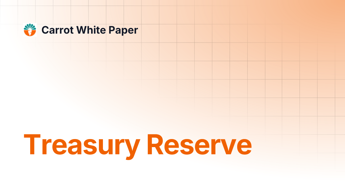 Treasury Reserve | Carrot White Paper